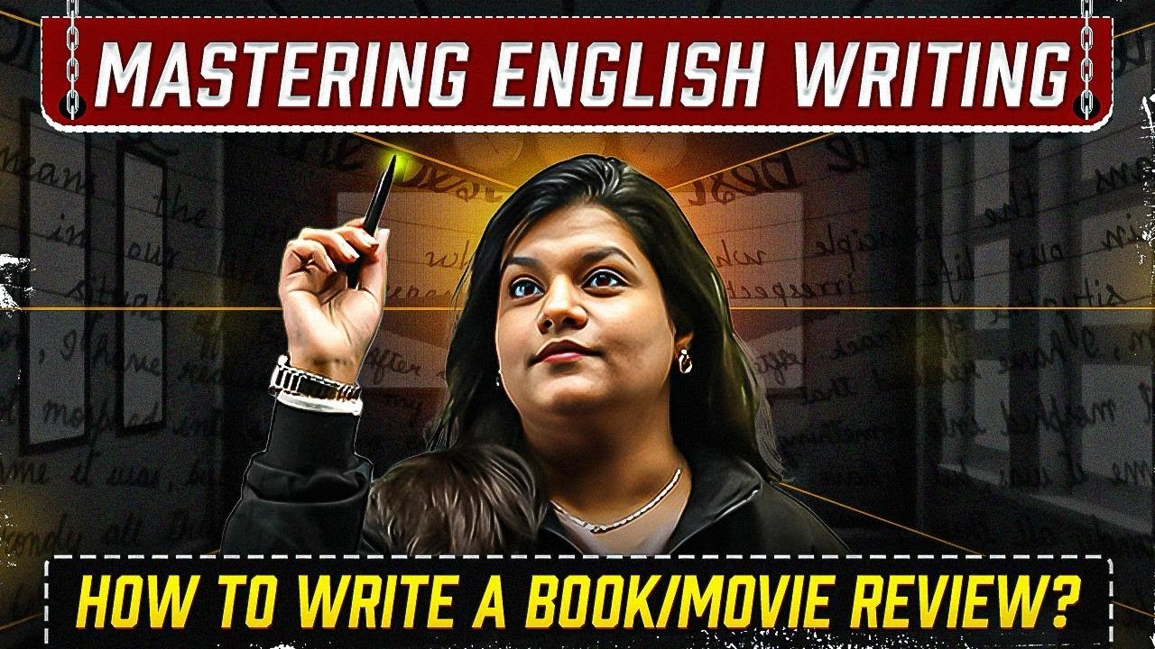 How to Write a Book/Movie Review? - Mastering English Writing Course ...
