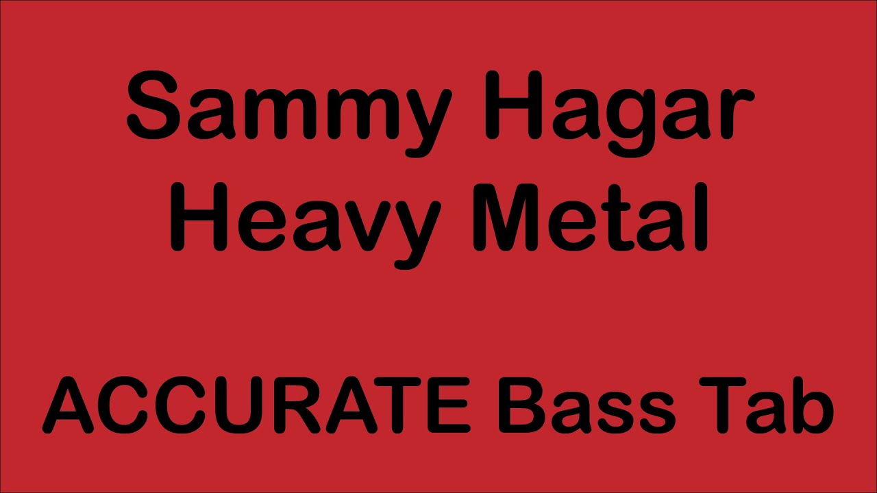 Sammy Hagar - Heavy Metal - ACCURATE Bass Tab - YouTube