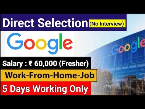 Google Work From Home Jobs|Google Recruitment 2025|No Exam|Work From ...