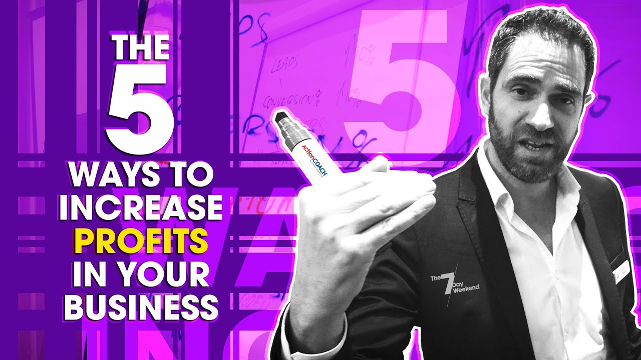 The 5 Ways to increase profits in your business with ActionCOACH - YouTube