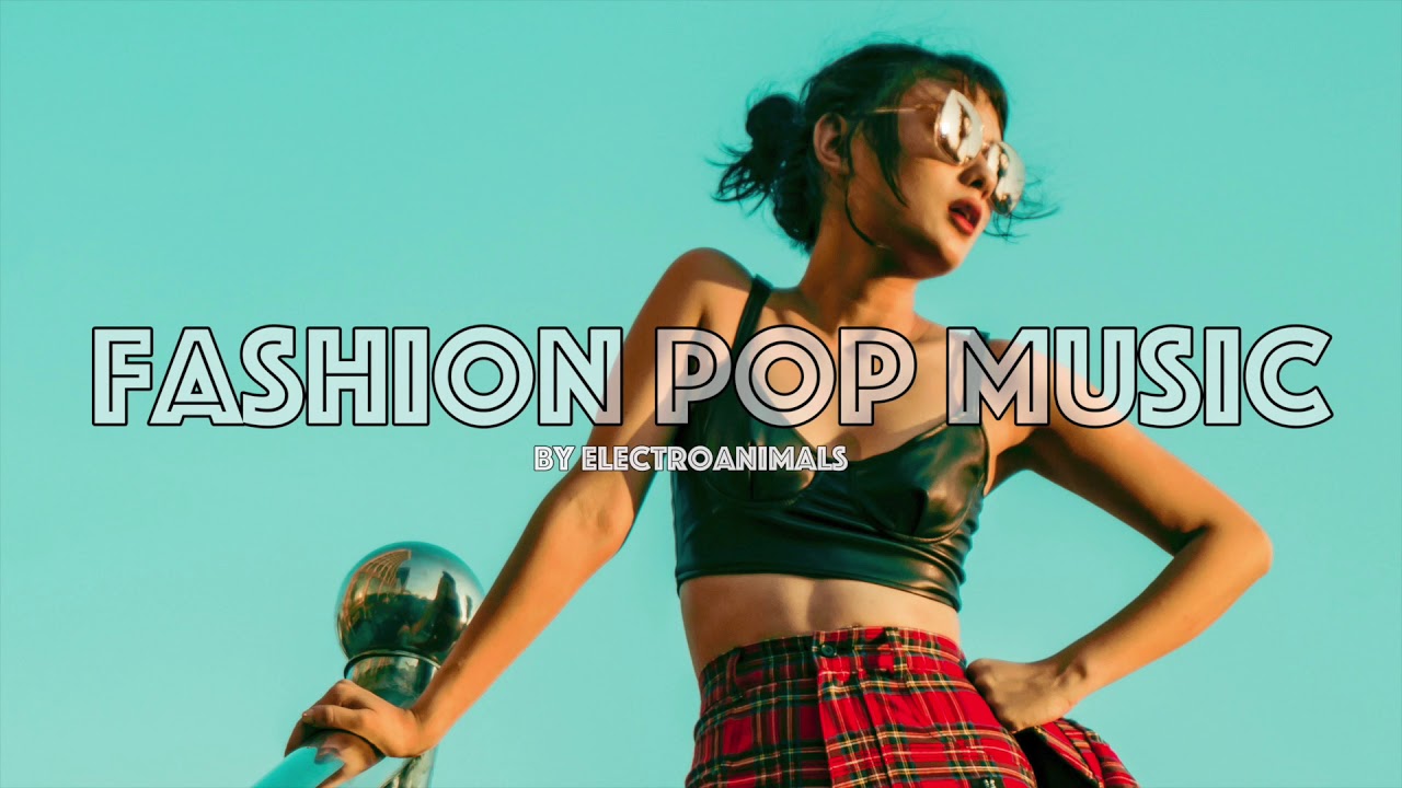 Fashion Pop Music Uplifting Positive Summer | Royalty Free Music - YouTube