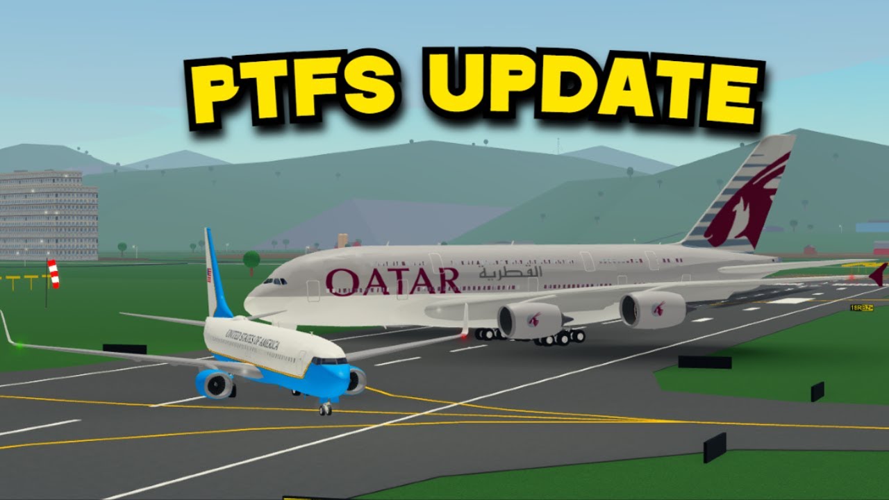 New PTFS Update! New A380, Boeing 737 and much more! (Tim_tbone) - YouTube