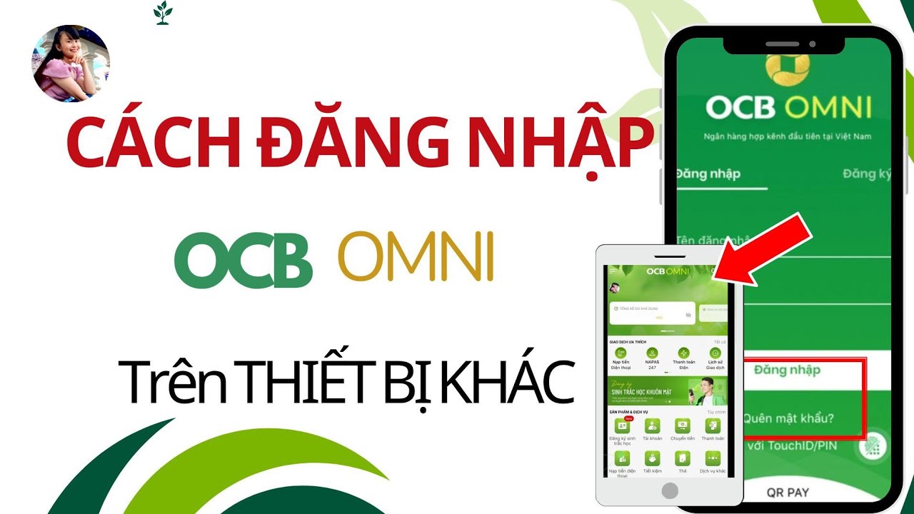 Chỉ 3 phút- Đăng nhập app ngân hàng OCB trên điện thoại khác NHANH ...