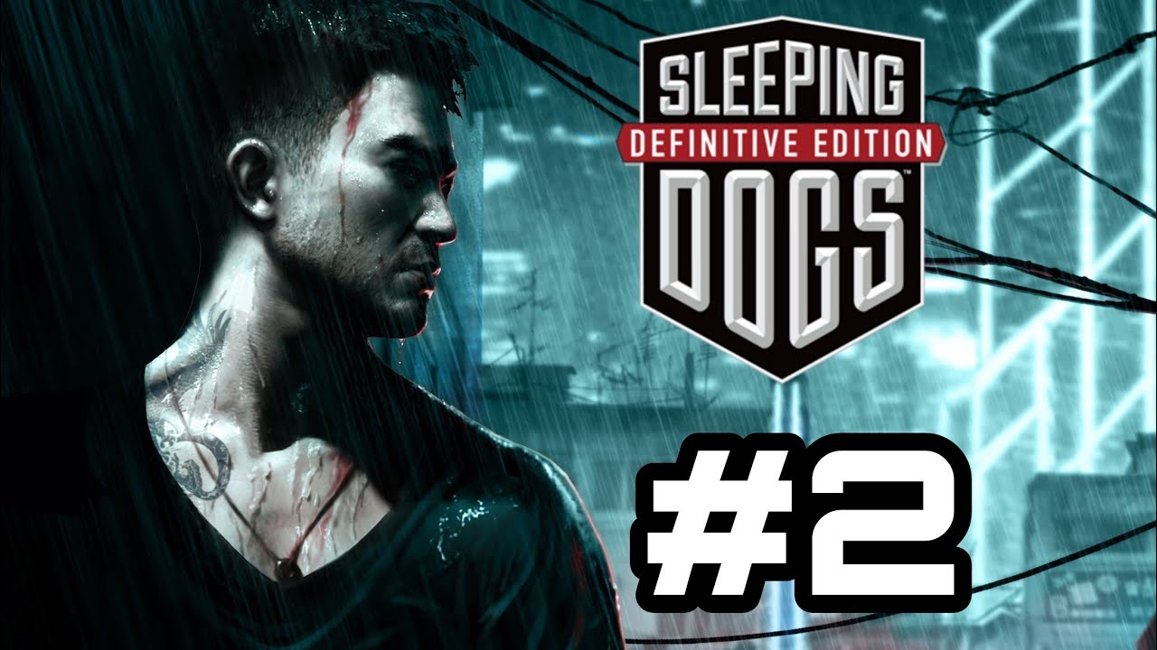 Sleeping Dogs Walkthrough Part 2 [PS4] - YouTube