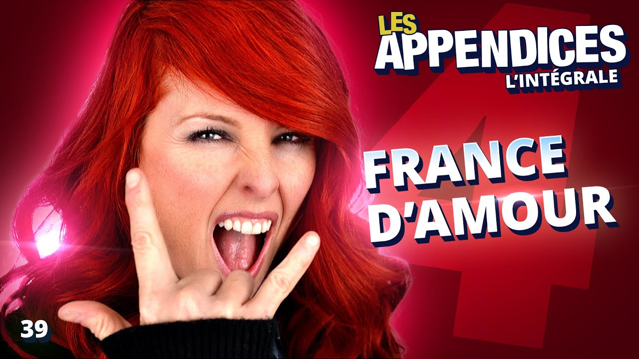 Les Appendices - s04e03 - France D'Amour - YouTube