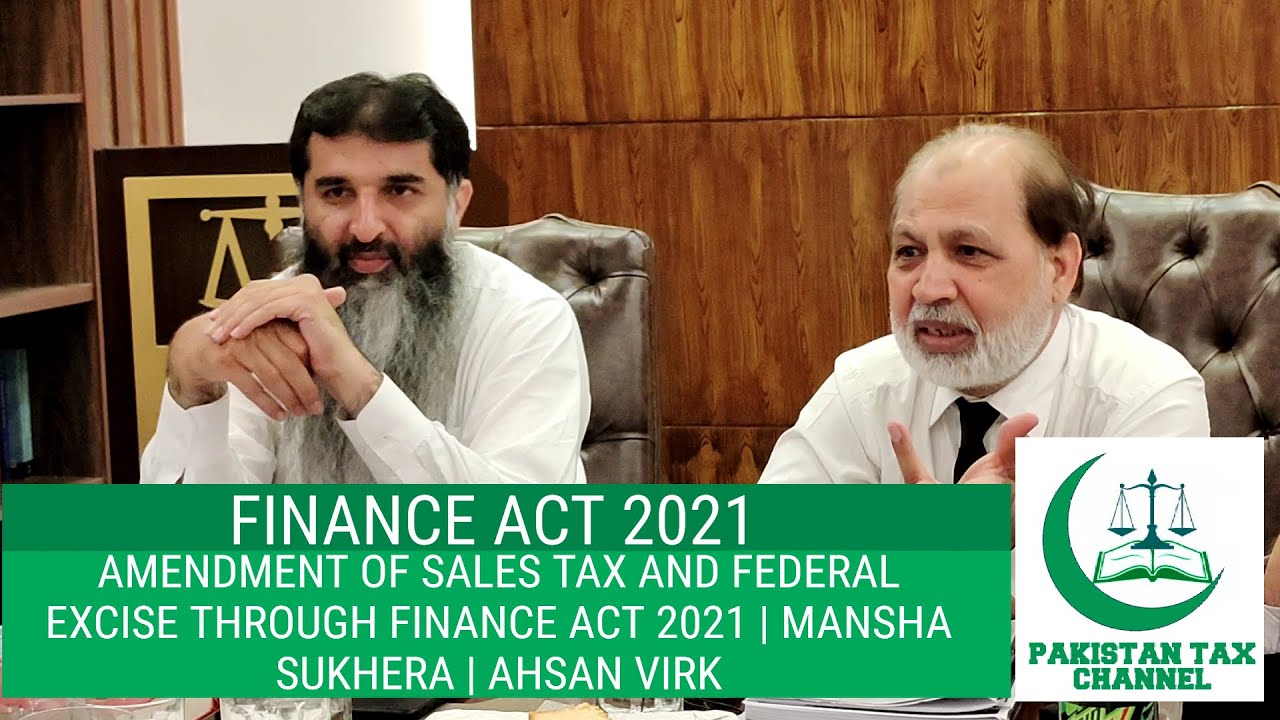AMENDMENT OF SALES TAX AND FEDERAL EXCISE THROUGH FINANCE ACT 2021 ...