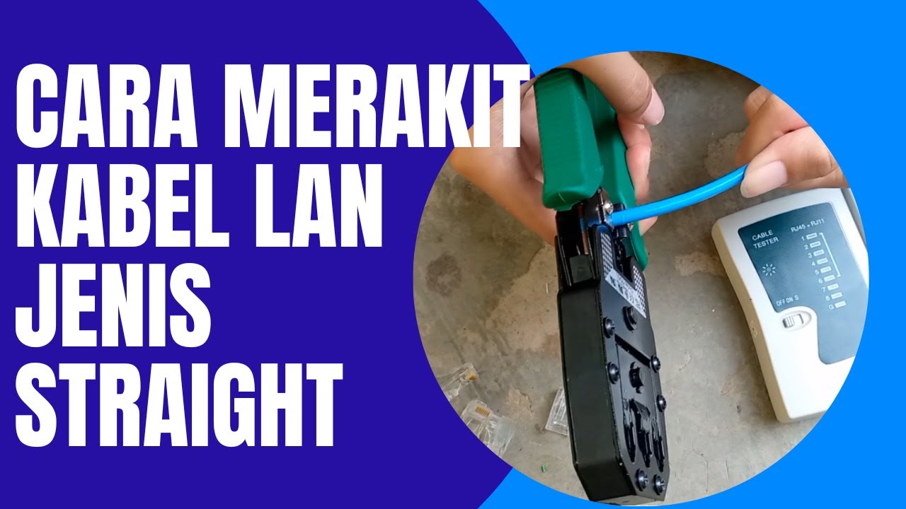 Cara Membuat Kabel LAN Jenis Straight Secara Singkat - YouTube