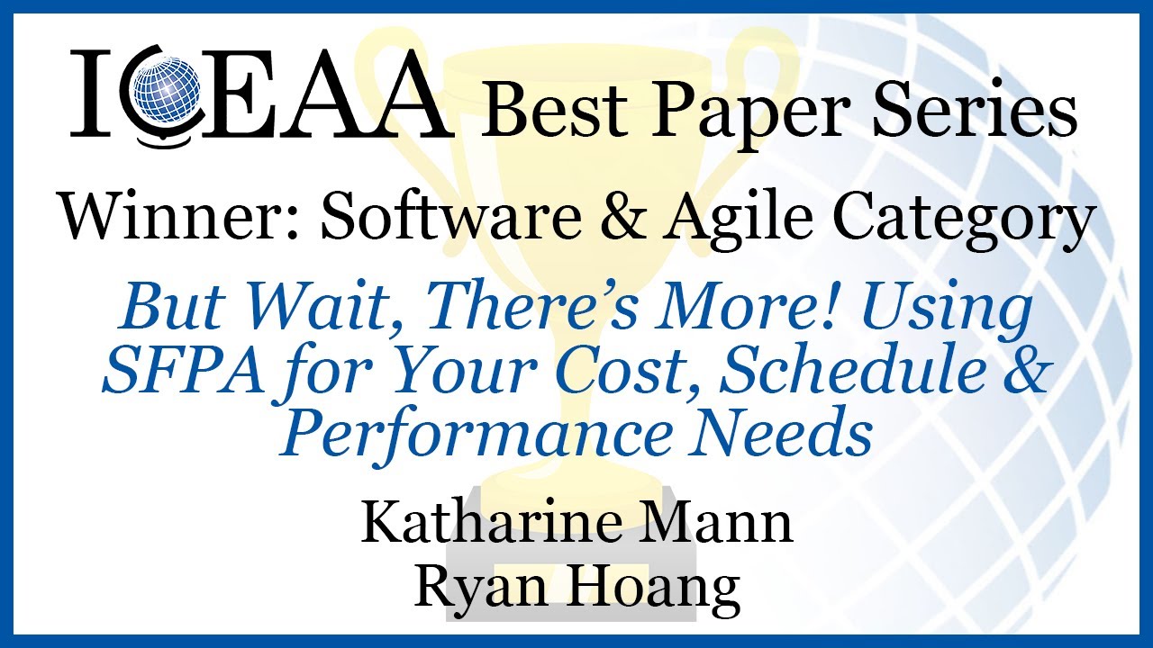ICEAA Best Paper Series: Software & Agile Category Winner Presentation - YouTube