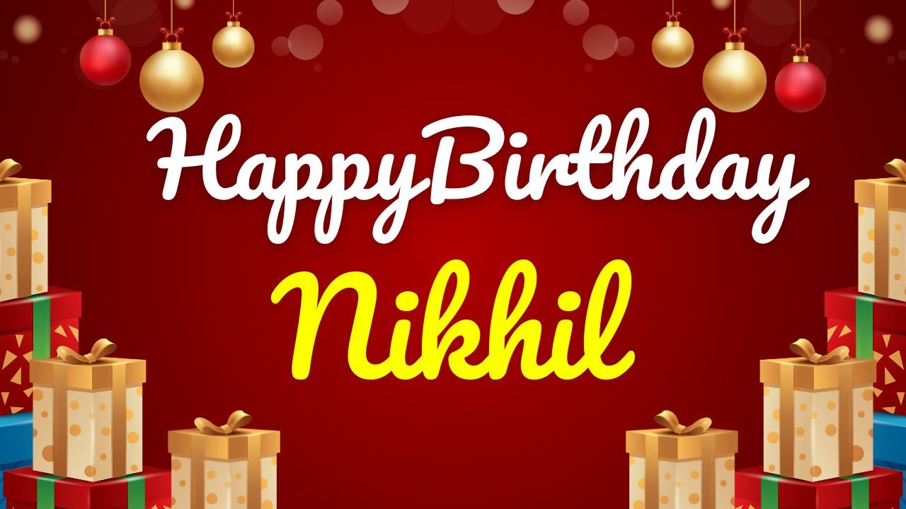 HAPPY BIRTHDAY NIKHIL - GREET FACTORY - YouTube