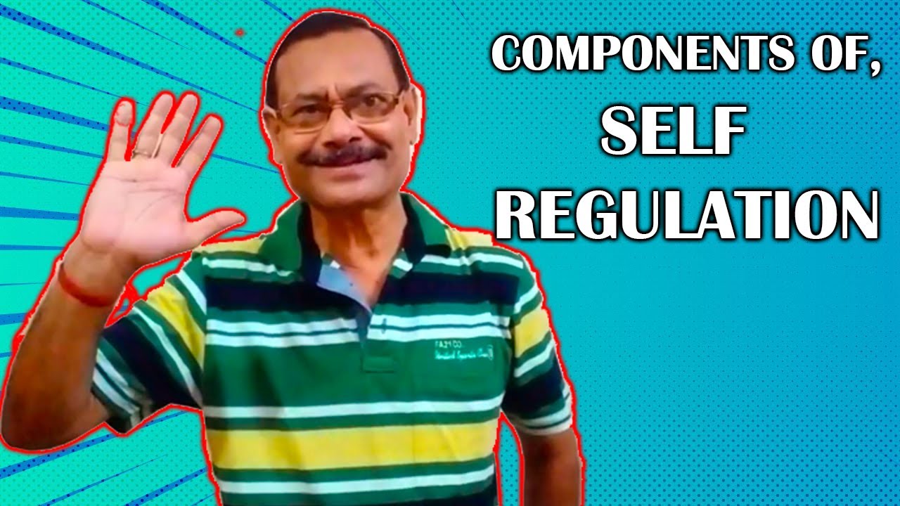 Components of, Self Regulation - YouTube
