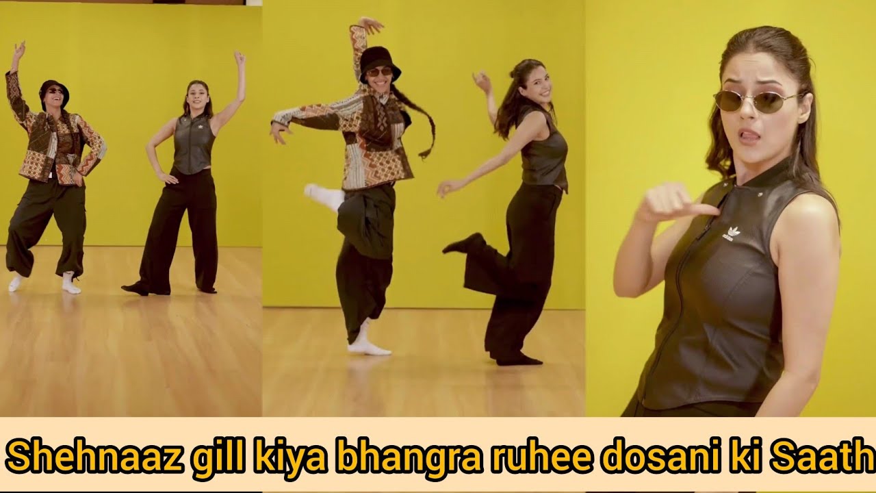 Shehnaaz gill ne kiya bhangra ruhee dosani ki Saath #sidnaaz - YouTube