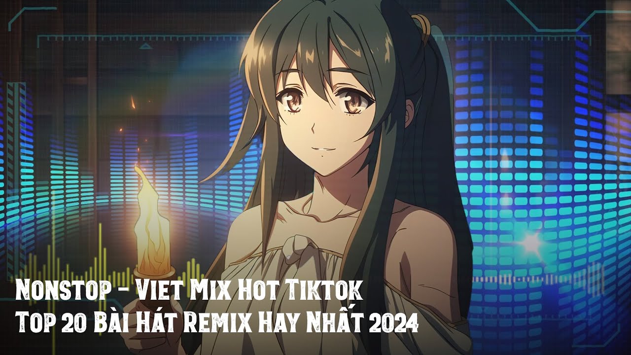 Nonstop - Viet Mix Hot Tiktok - Nhạc Trend TikTok Remix 2024 ...