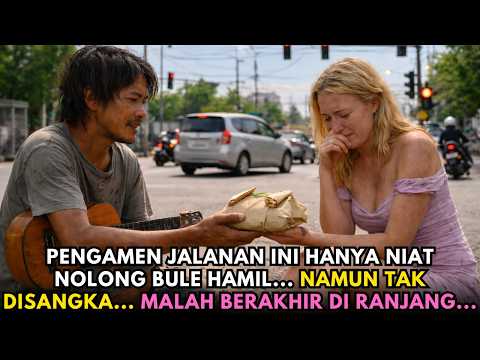 Pengamen Ini Menolong Bule Rusia Hamil yang Dibuang Pacar Kaya, Ternyata Anak Orang Terkaya?!