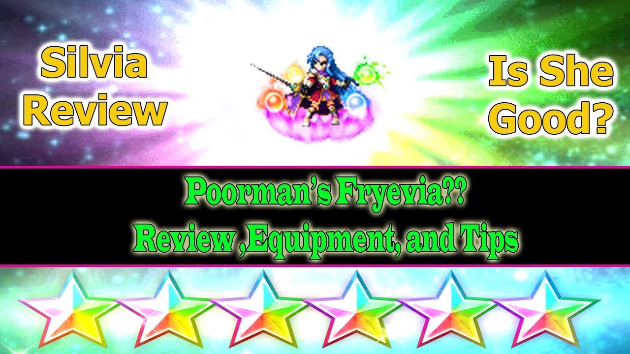 Final Fantasy Brave Exvius 6 stars Silvia Review: Poorman's Fryevia ...