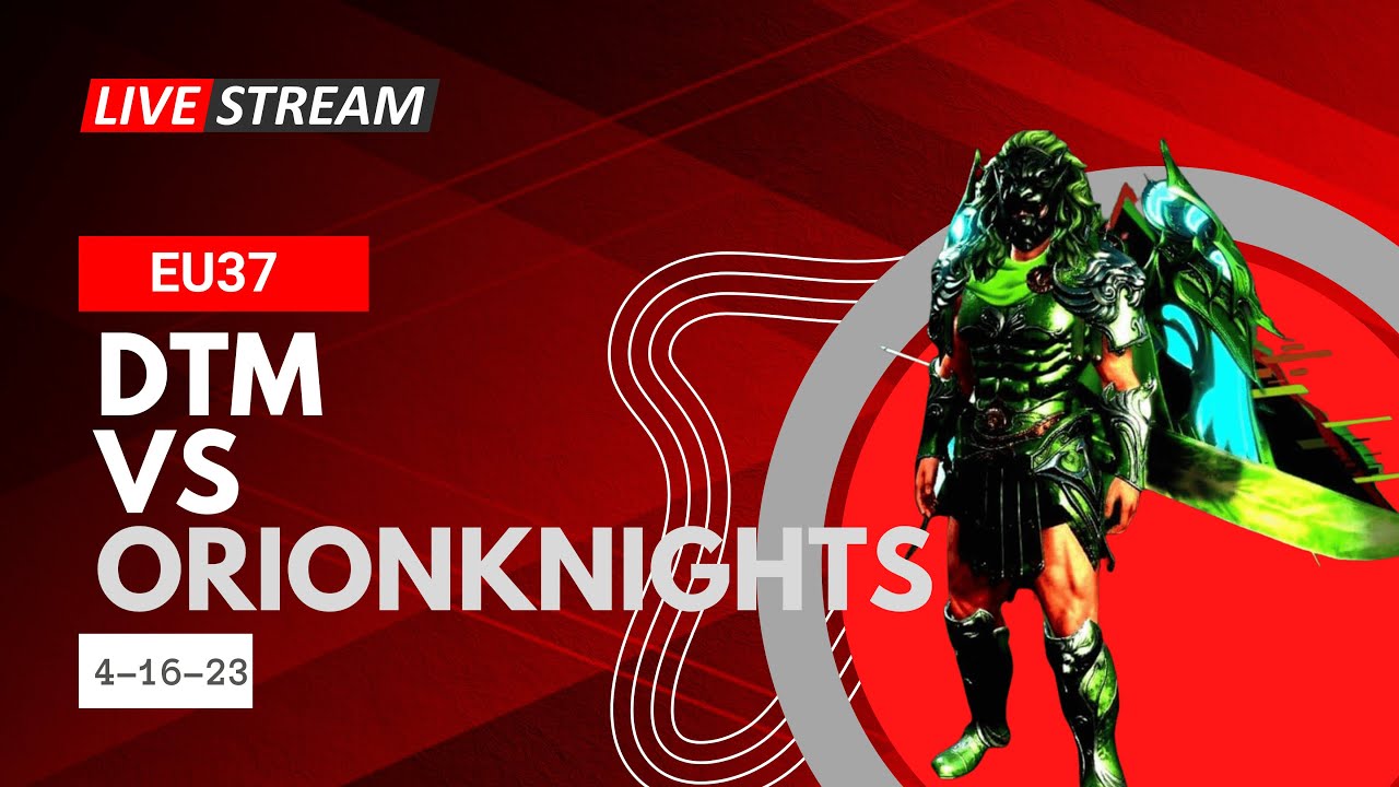 EU37 Castle Siege DTM vs ORION KNIGHTS - YouTube