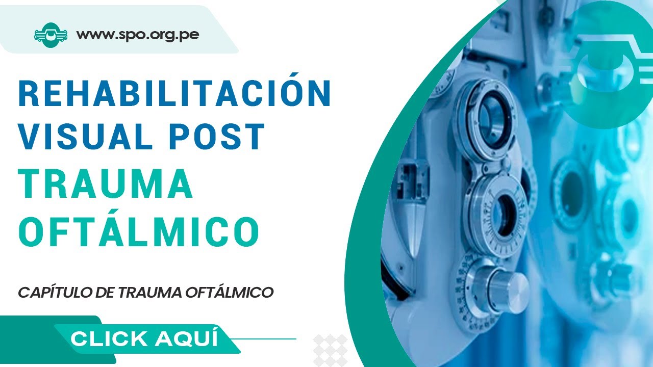 SESIÓN VIRTUAL CAPITULO TRAUMA OFTÁLMICO - REHABILITACIÓN VISUAL POST ...