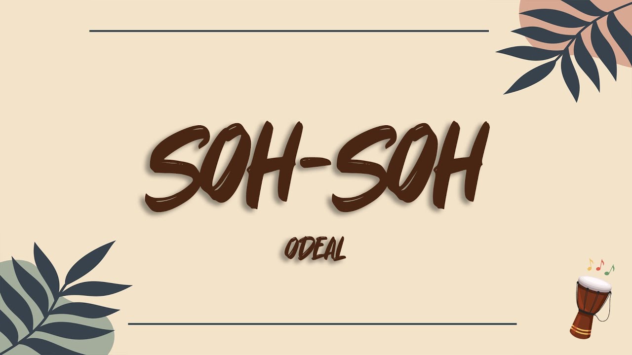 Odeal - Soh-Soh (Lyrics) - YouTube