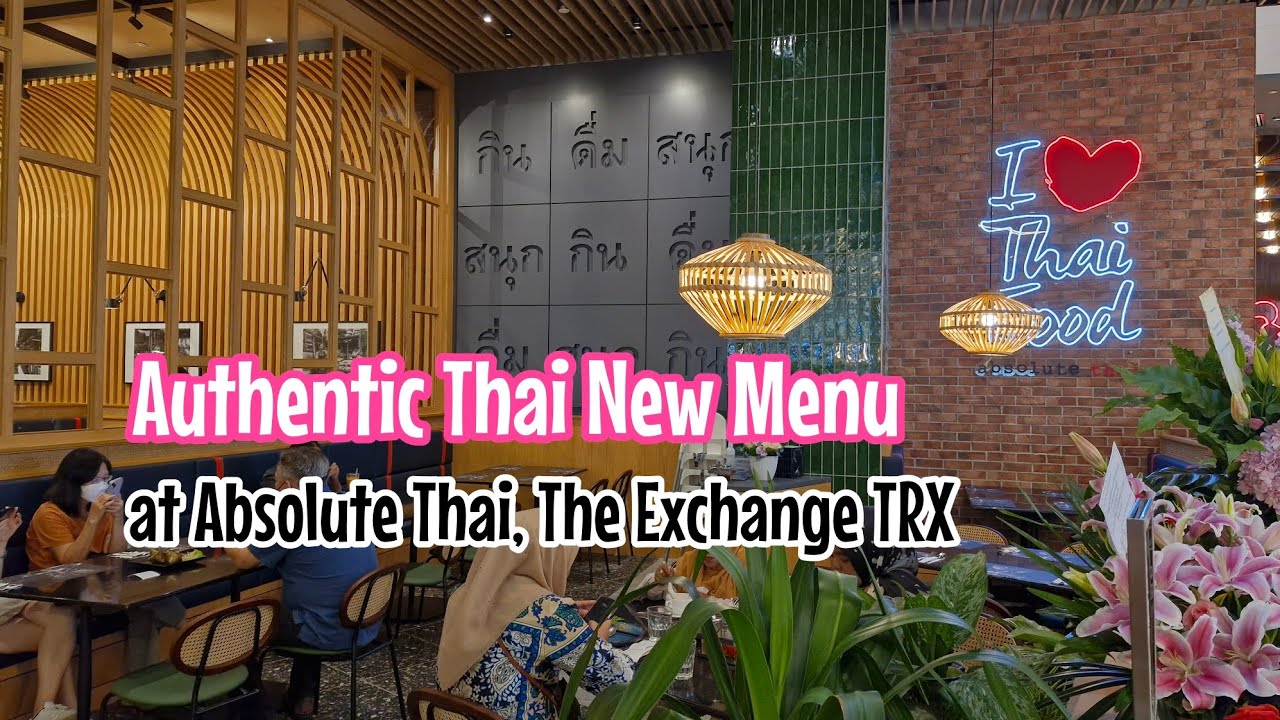 New Menu at Absolute Thai The Exchange TRX #absolutethai # ...