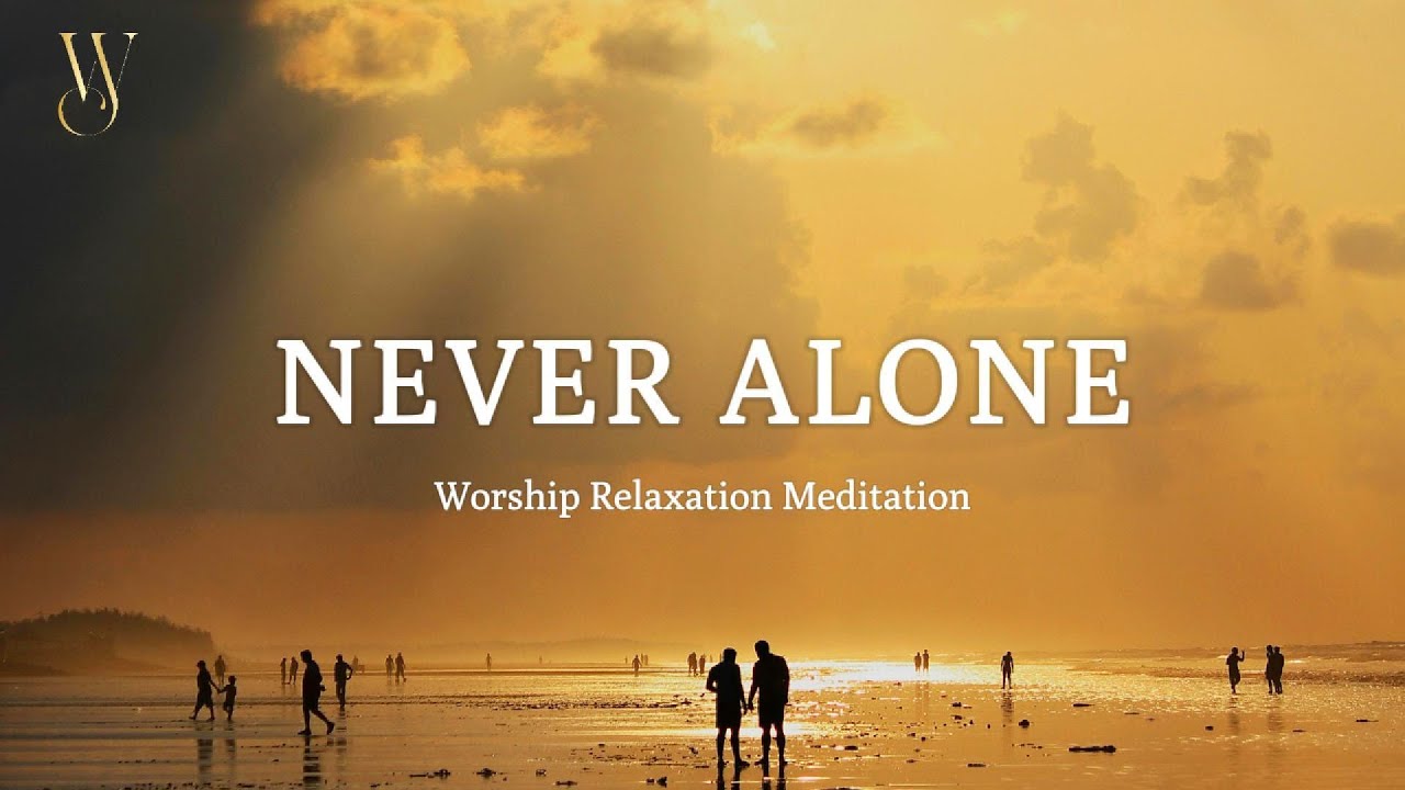 NEVER ALONE | 1 Hour Christian Soaking Worship Instrumental | God ...
