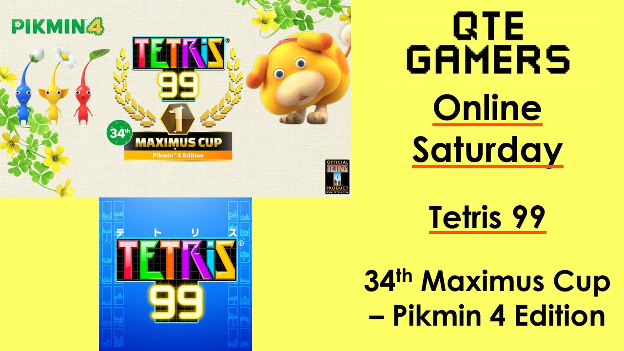 Online Saturday - Tetris 99 - 34th Maximus Cup - Pikmin 4 Edition - YouTube