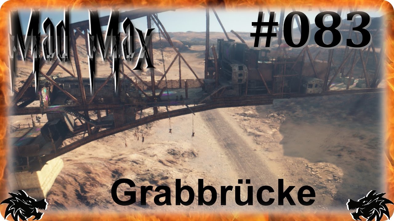 MAD MAX #083 Grabbrücke 🐲 Let´s Play Mad Max+The Ripper DLC - YouTube