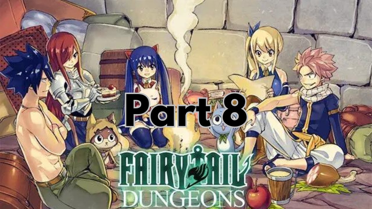 Fairy Tail Dungeons Let's Play // Part 8 // - YouTube