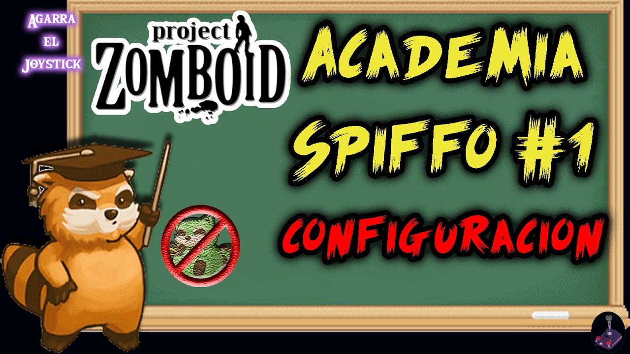 ACADEMIA SPIFFO #1 CONFIGURACIÓN | PROJECT ZOMBOID | GUÍA ...