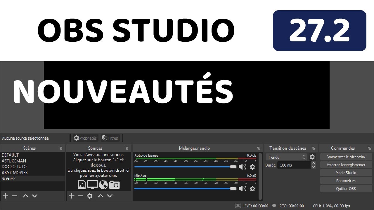 OBS Studio 27.2 - NOUVEAUTES - YouTube