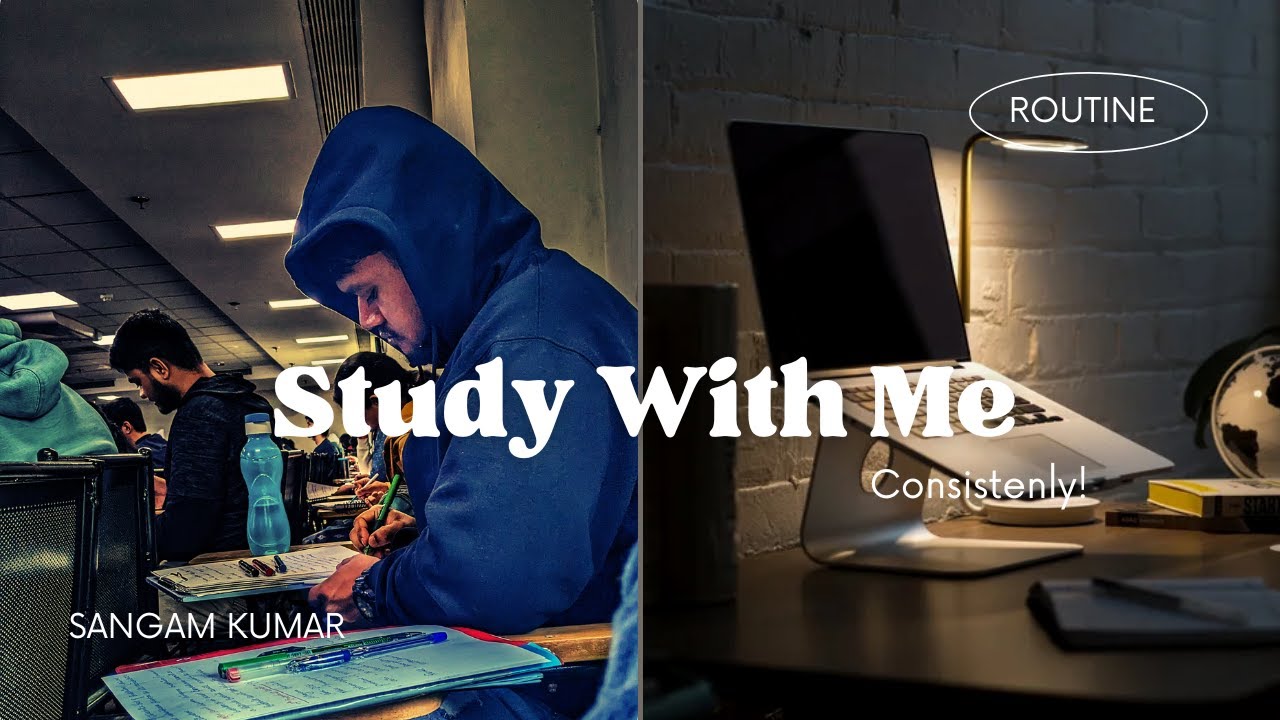 💥STUDY WITH ME [SANGAM KUMAR]💥 |🔥 ROUTINE 3 SESSIONS OF 3 HRS EACH🔥 | UPSC 📚 | CONSISTENTLY🔴 ...
