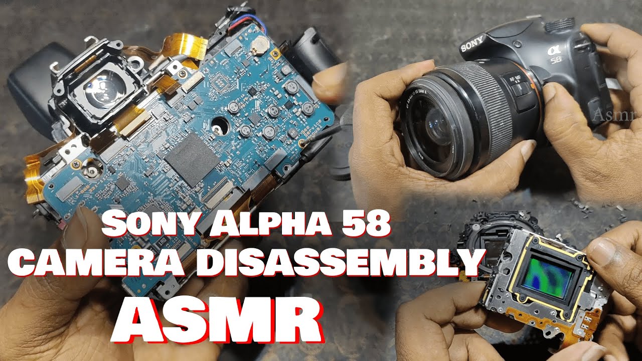 Sony Alpha 58 camera disassembly #asmr #soundseffect #disassembly # ...