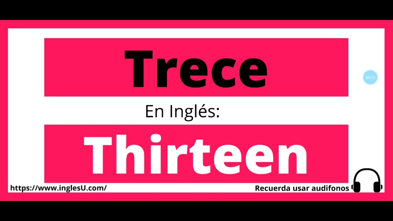 Cómo se dice trece en inglés - trece en ingles - YouTube