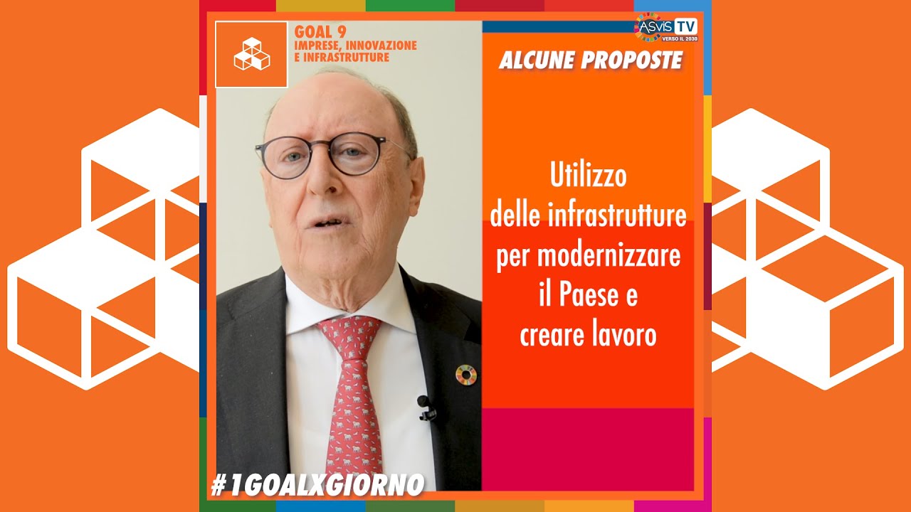 Goal 9 Imprese, innovazione e infrastrutture - Campagna "Un Goal al ...