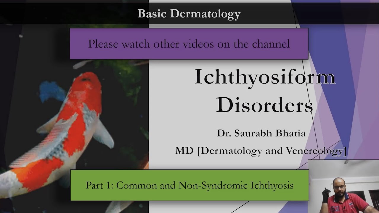 A. Ichthyosiform Disorders - Part 1: Common and Non-Syndromic ...