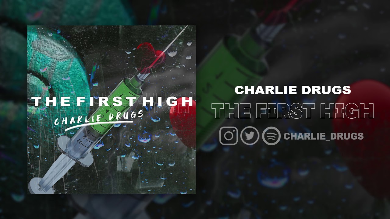 Charlie Drugs - The First High [Official Audio] - YouTube