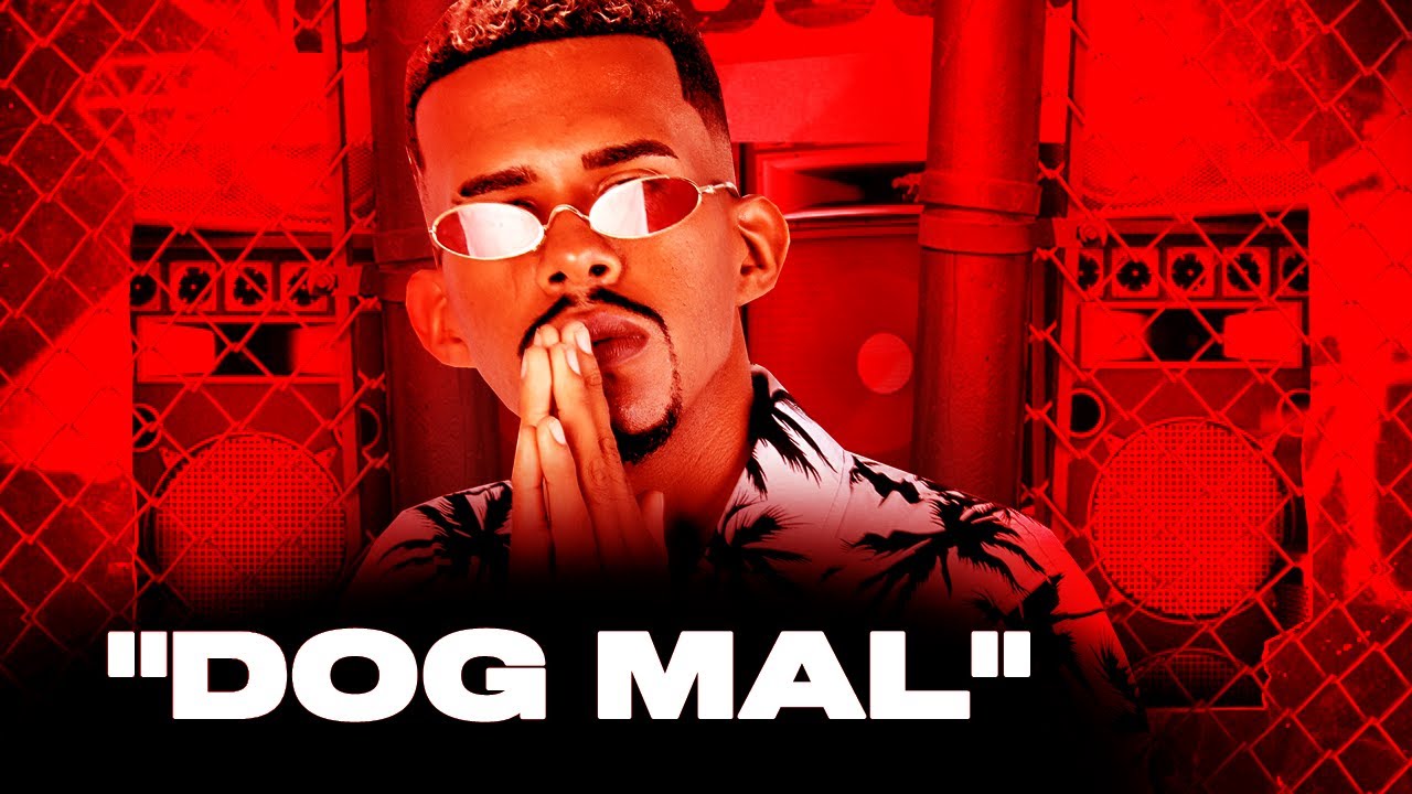 DOG MAL 2022 "O DOG MALVADO DOS PAREDÕES" INVERNO 2022 - YouTube Music