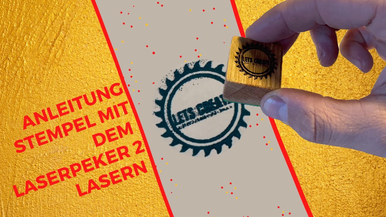 Laserpecker 2 - Stempel erstellen (lasern) - YouTube