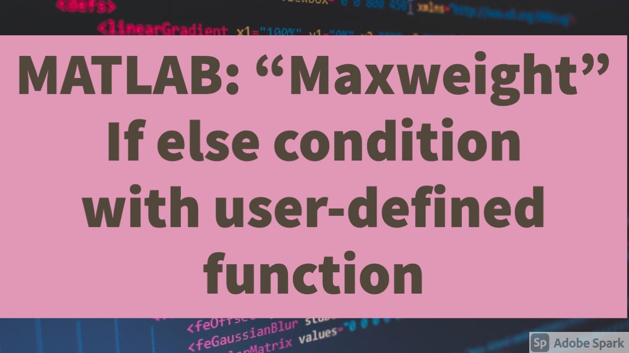MATLAB: Knapsack Light: "Maxweight" If else condition with user-defined ...