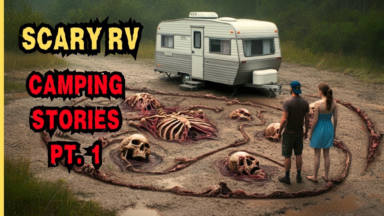SCARY RV CAMPING STORIES PT. 1 - YouTube