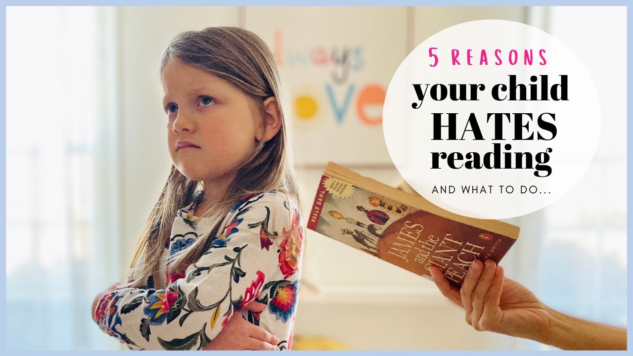 WHY YOUR CHILD REFUSES TO READ & TIPS ON HOW TO CHANGE THAT! - YouTube