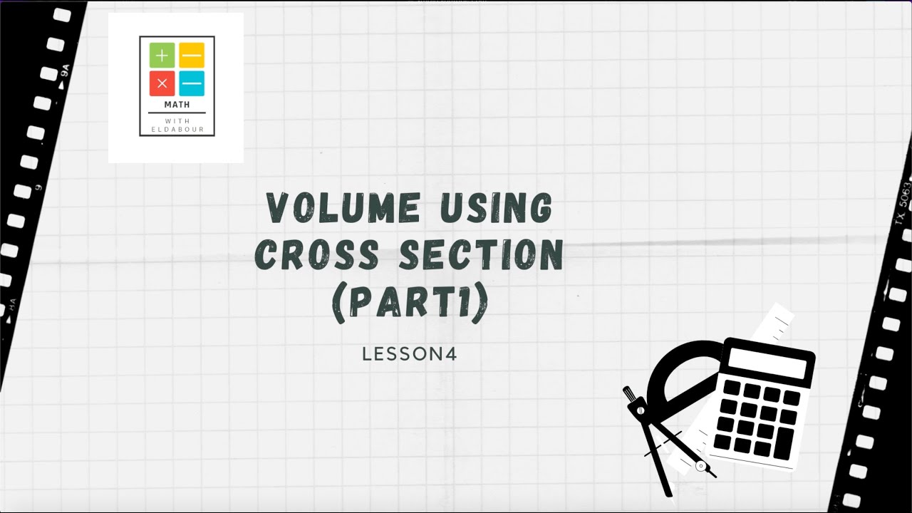 Lesson 4 | Volume using cross section - YouTube