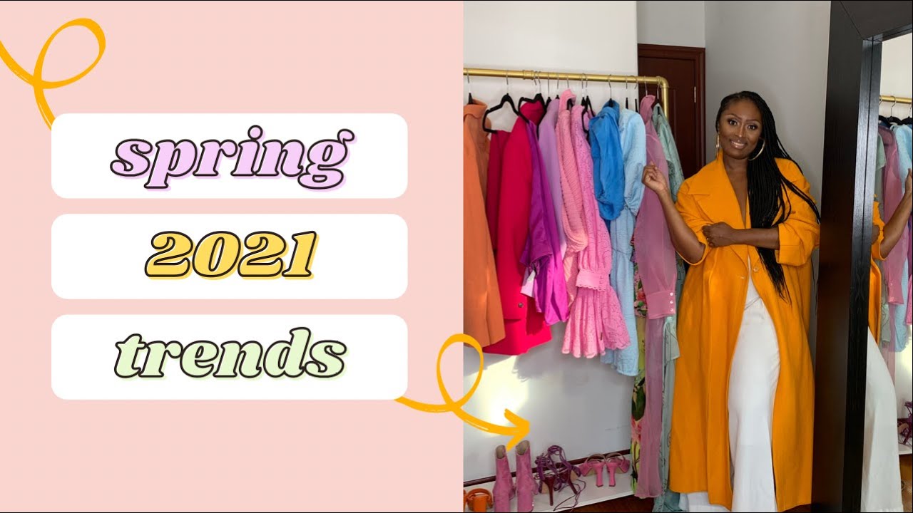 Spring 2021 Trends!!! - YouTube