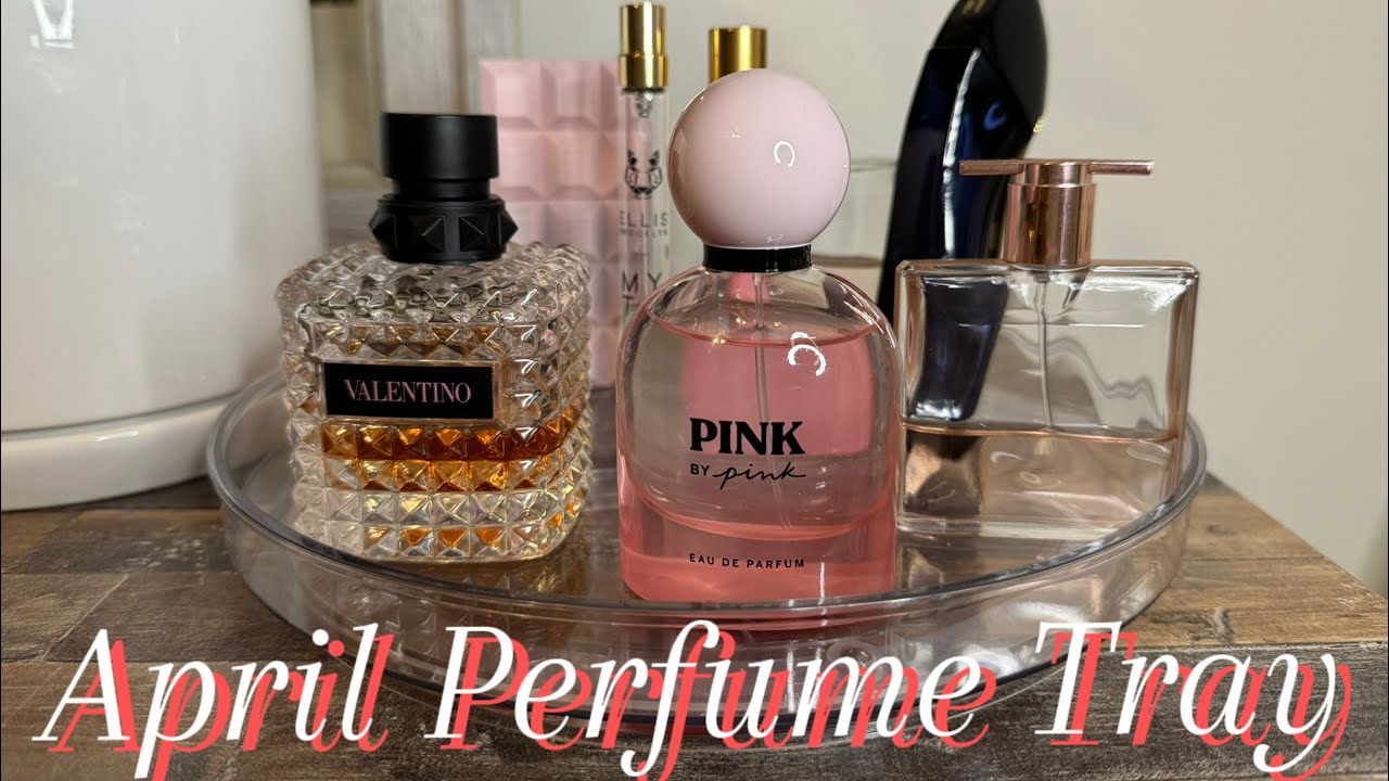 April Perfume Tray #perfume - YouTube