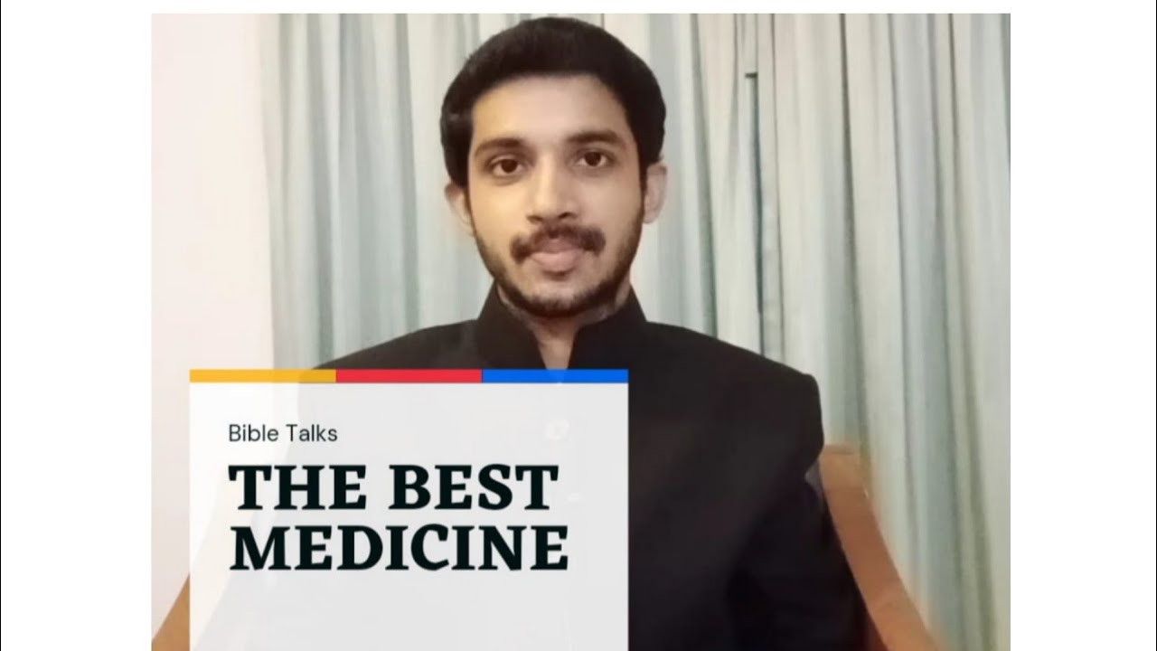 The Best MEDICINE - A short Christian Message by Abel Varkey Philip ...