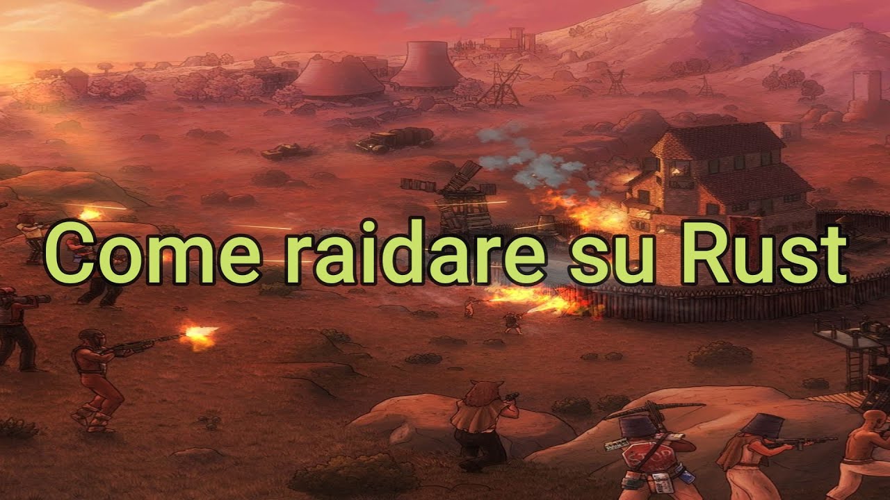 Come raidare su Rust - Tutorial ITA - YouTube