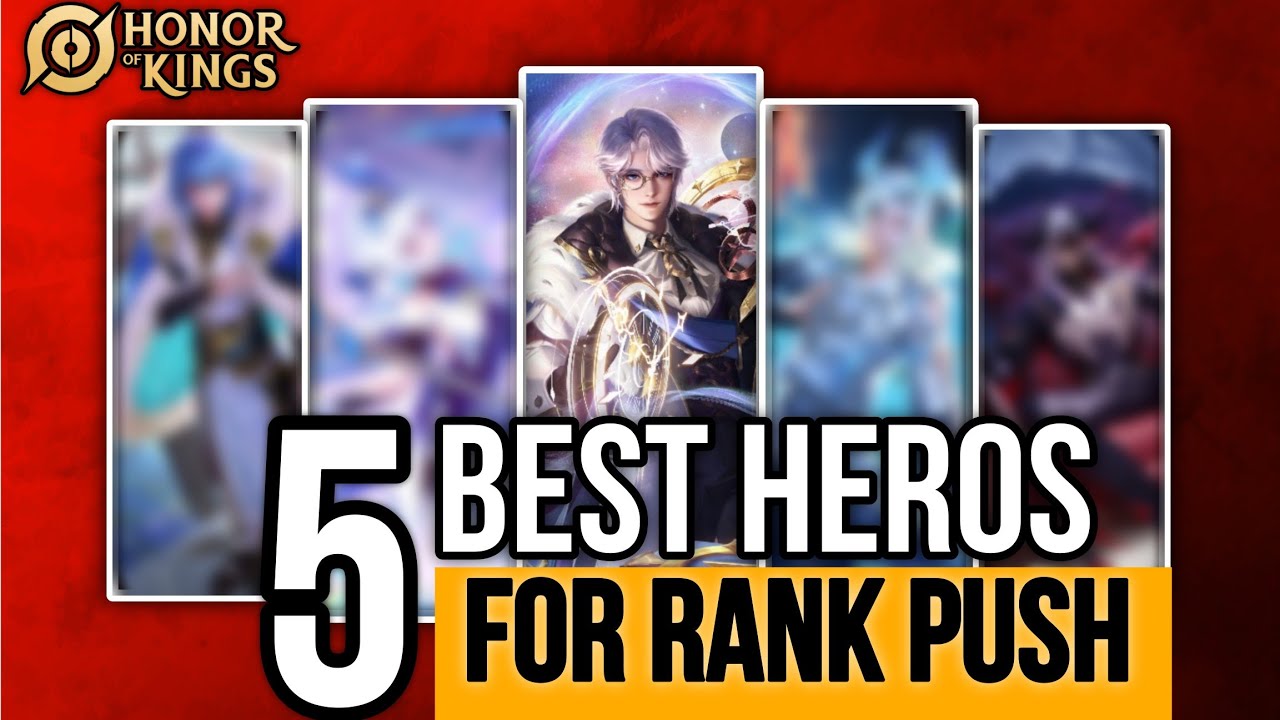 Top 5 Best Heroes for Rank Push in Honor of Kings 2025 | Dominate the ...