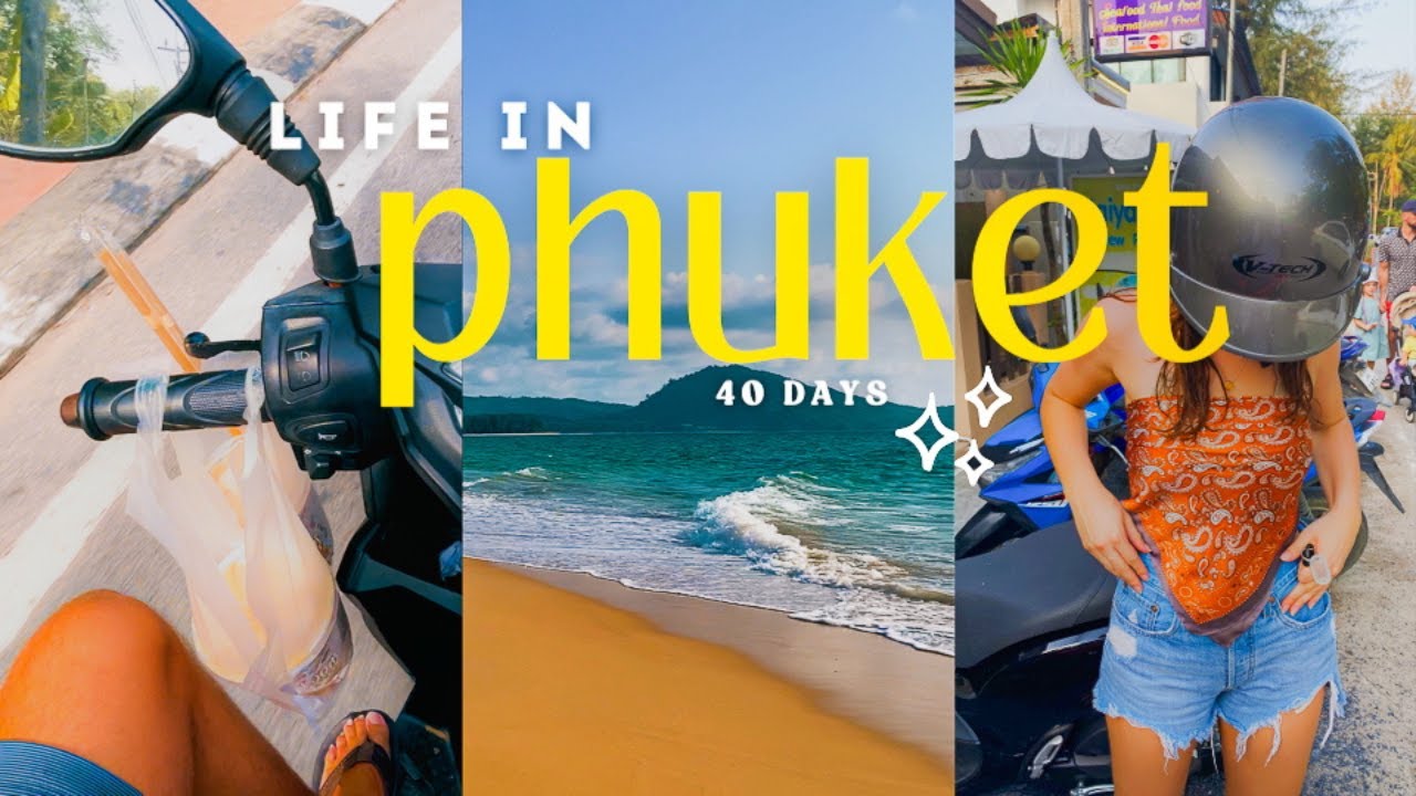 40 Days Living in Phuket | Our Everyday Life in Thailand - YouTube