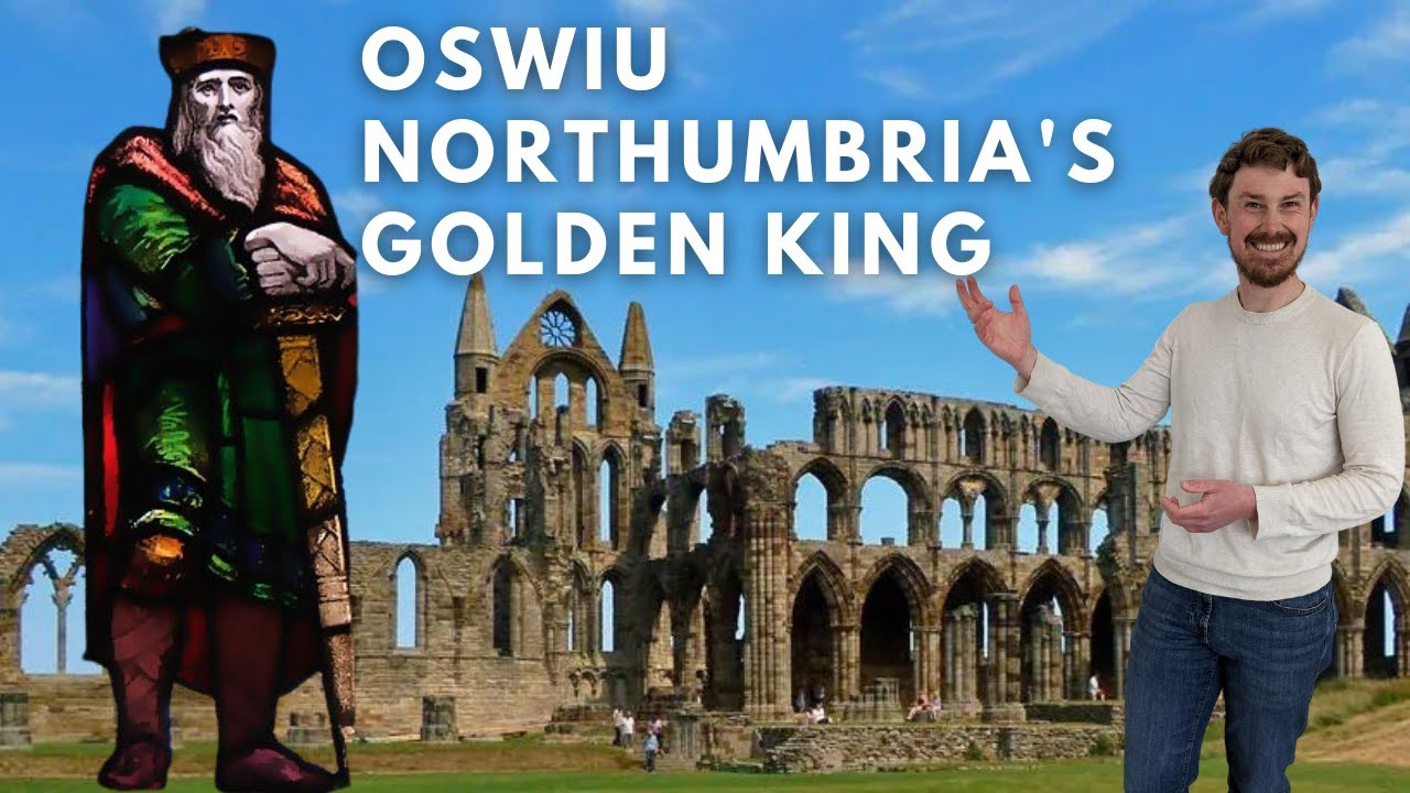 Oswiu Northumbria's Golden King - YouTube