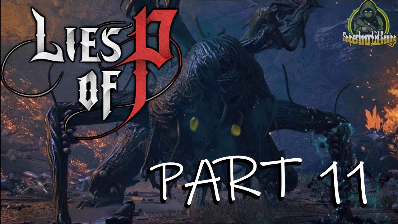 LIES OF P Gameplay Walkthrough Part 11 - Green Monster of The Swamp ...