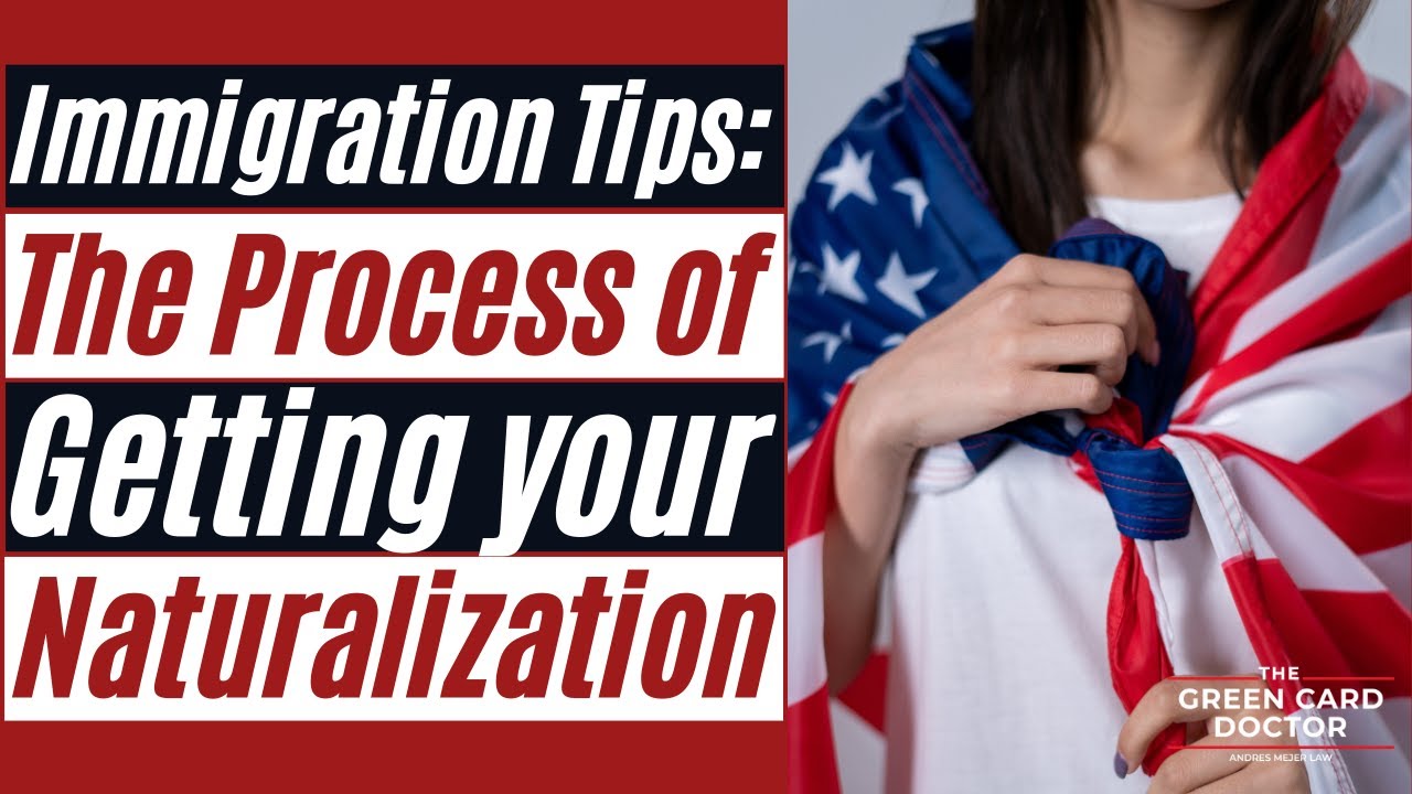 Immigration Tips: The naturalization process explained - YouTube