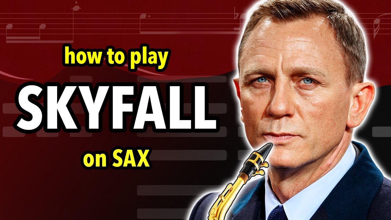 How to play Skyfall (10k special) | Saxplained - YouTube